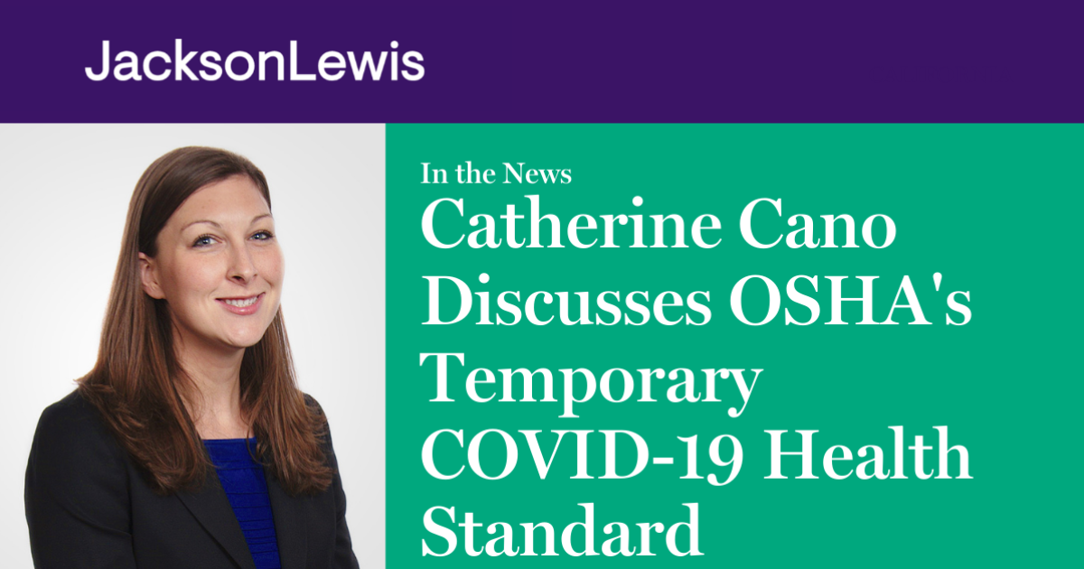 Catherine Cano Discusses OSHA's Temporary COVID-19 Health Standard - Jackson Lewis